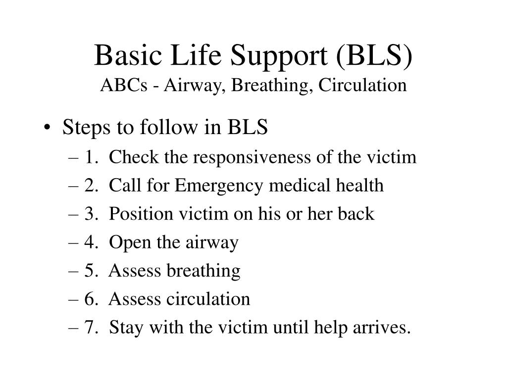 PPT - Basic Life Support (BLS) ABCs - Airway, Breathing, Circulation ...