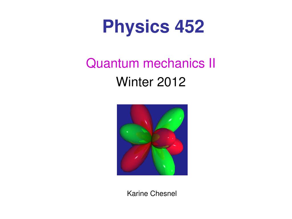 PPT - Physics 452 PowerPoint Presentation, free download - ID:2942810
