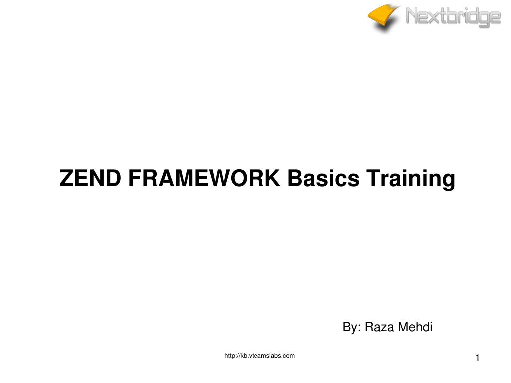 PPT - ZEND FRAMEWORK Basics Training PowerPoint Presentation, free download - ID:2943158