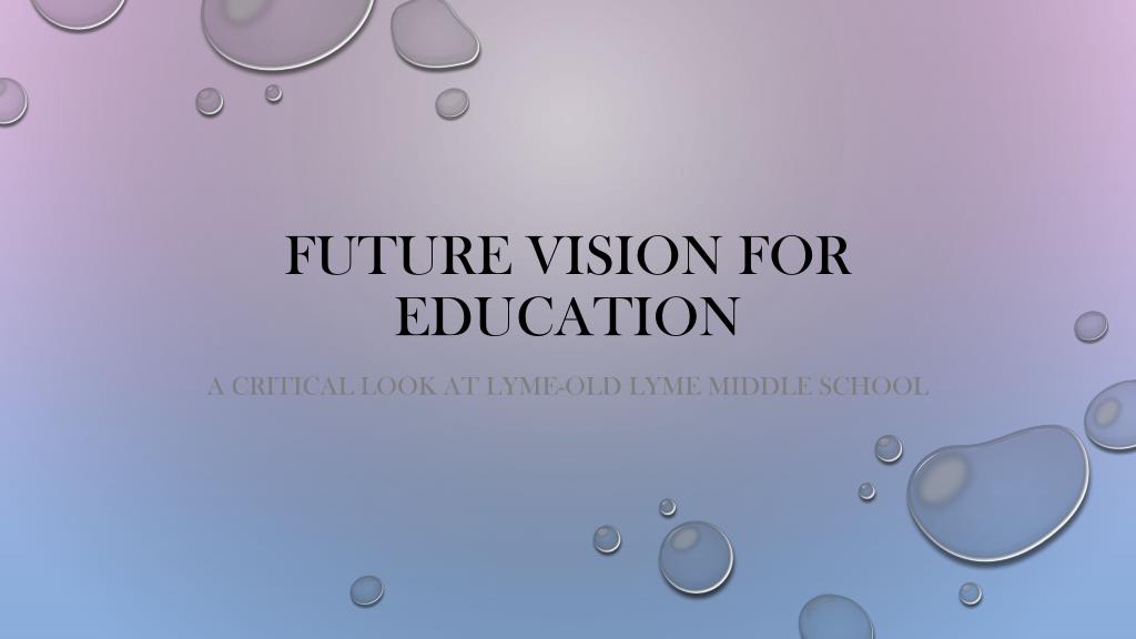PPT - Future Vision for Education PowerPoint Presentation, free ...