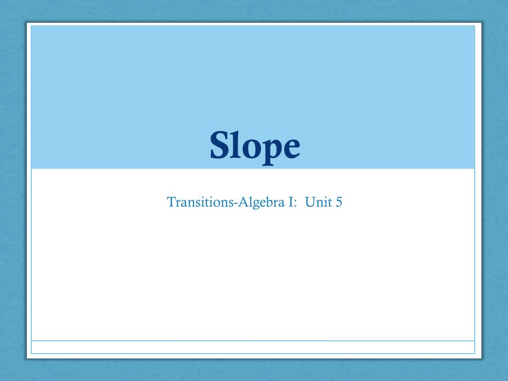 PPT - Slope PowerPoint Presentation, free download - ID:2944962