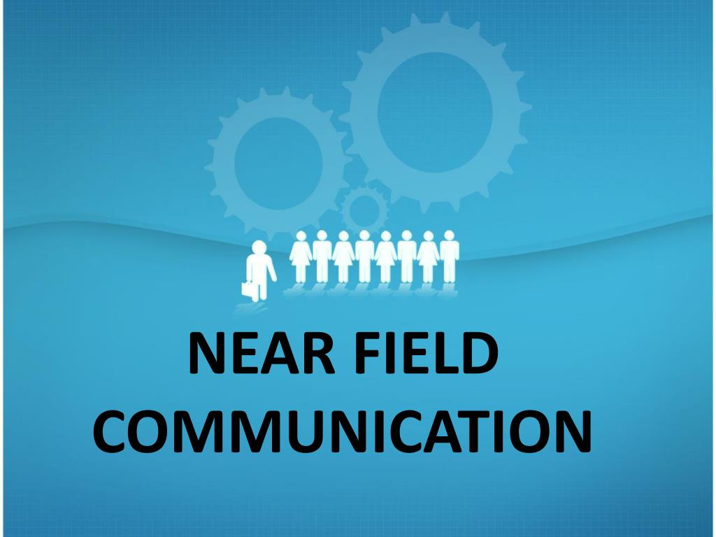 PPT - NEAR FIELD COMMUNICATION PowerPoint Presentation, free download ...
