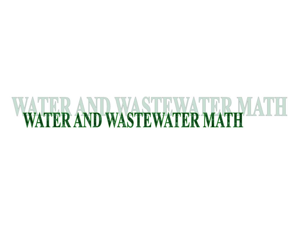 PPT - WATER AND WASTEWATER MATH PowerPoint Presentation, free download ...