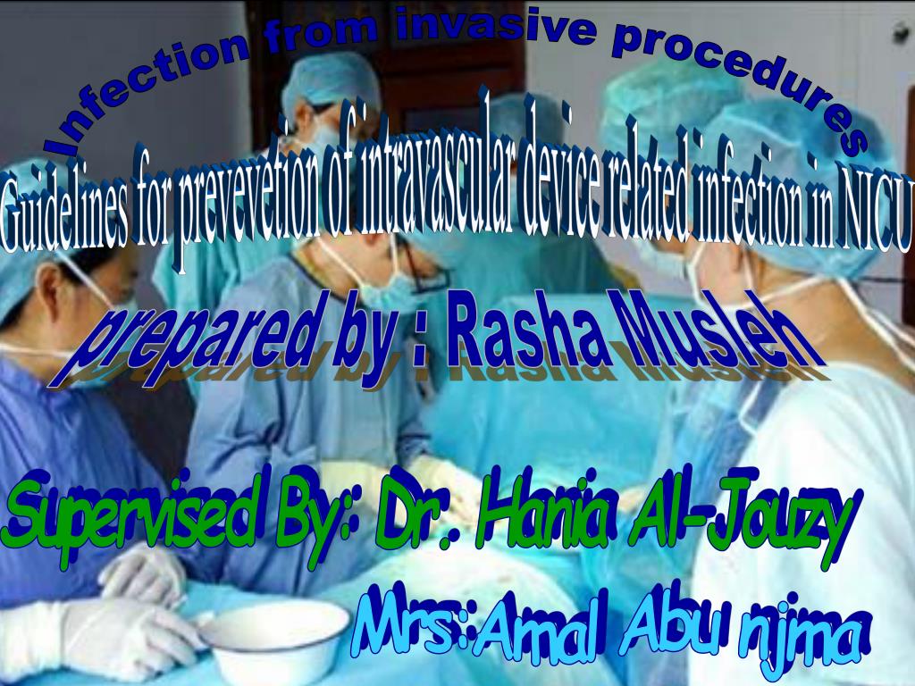 PPT - Infection from Invasive procedures PowerPoint Presentation, free ...