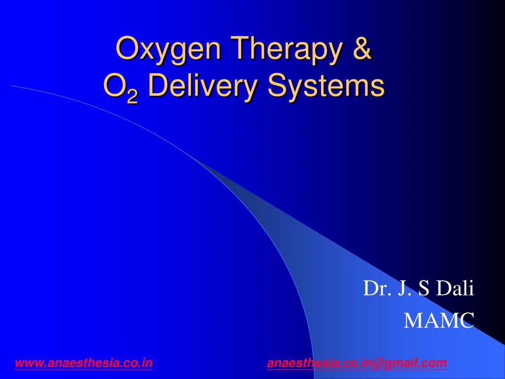PPT - Oxygen Therapy & O 2 Delivery Systems PowerPoint Presentation ...