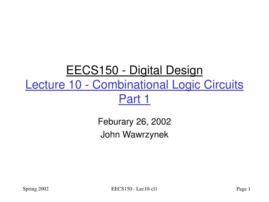 Ppt Eecs150 Digital Design Lecture 10 Combinational Logic Circuits Part 1 Powerpoint