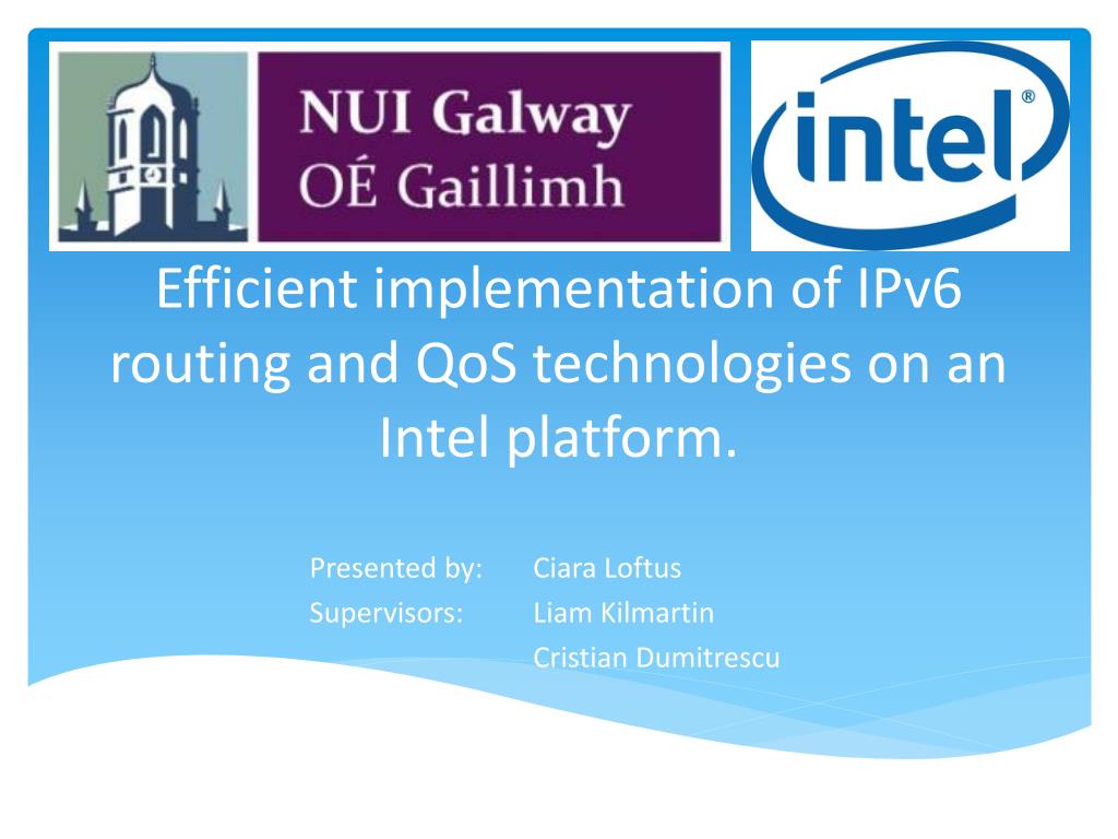 PPT - Efficient implementation of IPv6 routing and QoS technologies on an Intel platform ...