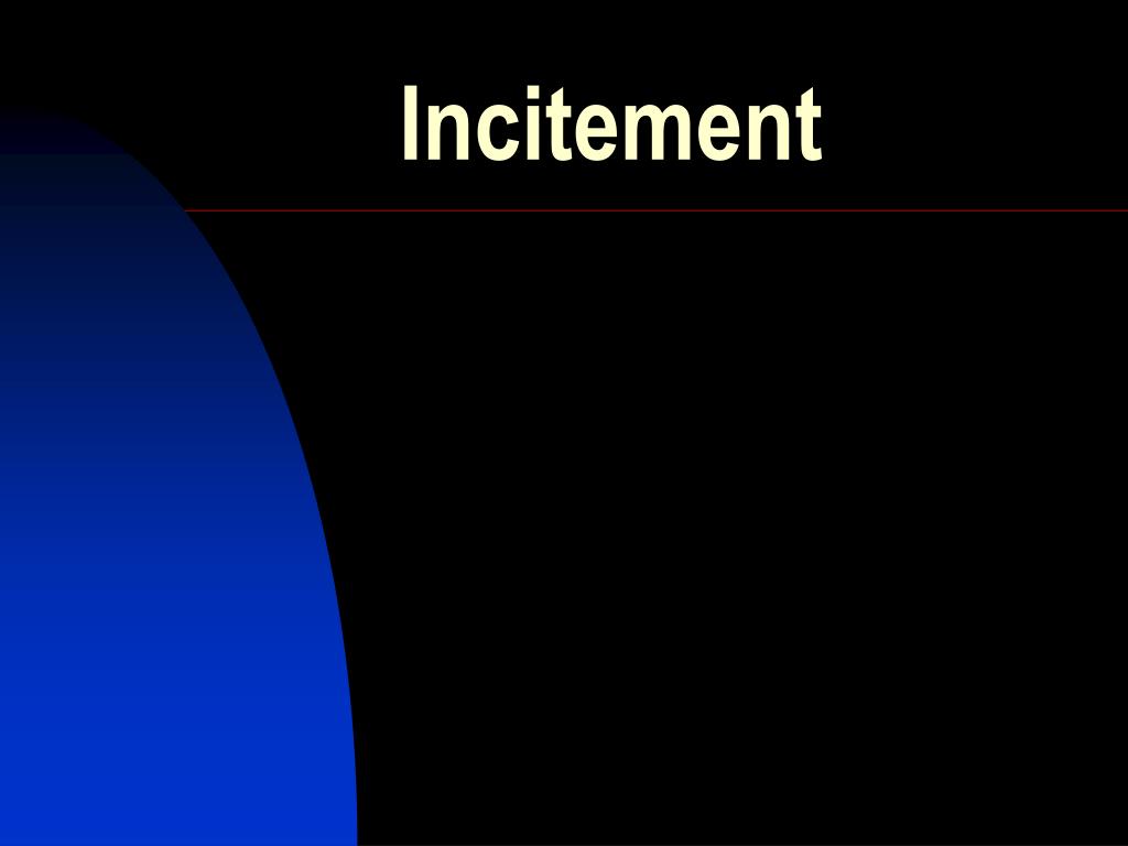 PPT - Incitement PowerPoint Presentation, free download - ID:2948264