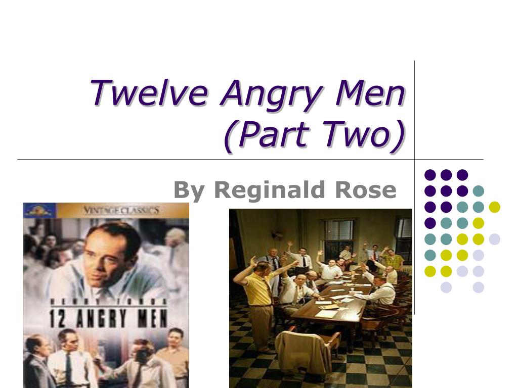 PPT - Twelve Angry Men (Part Two) PowerPoint Presentation, free ...