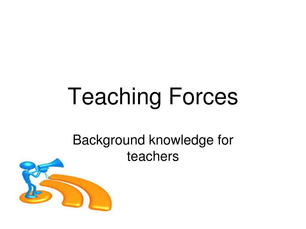 PPT - Teaching Forces PowerPoint Presentation, free download - ID:2948435