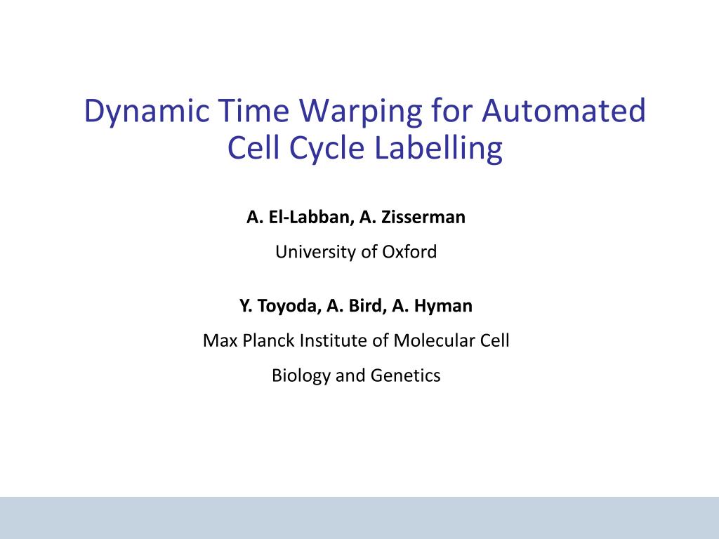PPT - Dynamic Time Warping for Automated Cell Cycle Labelling ...