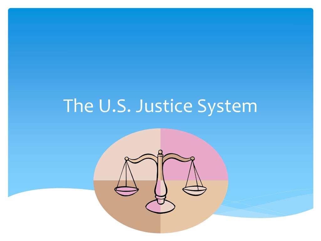 PPT - The U.S. Justice System PowerPoint Presentation, free download ...