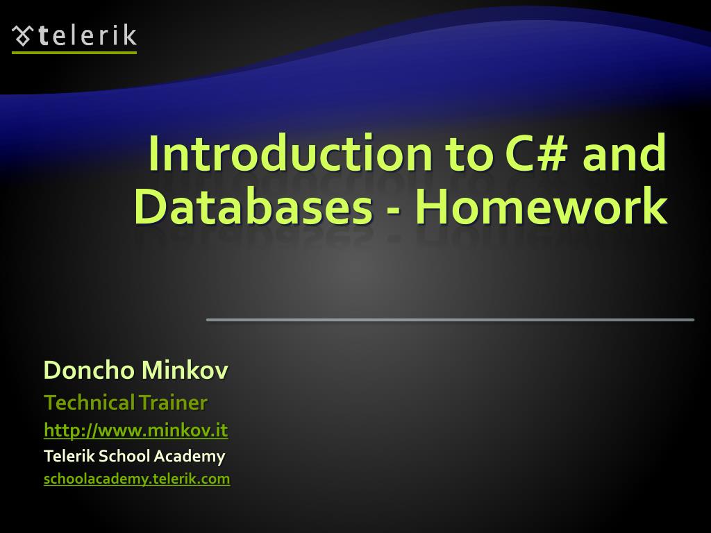 PPT - Introduction to C# and Databases - Homework PowerPoint ...