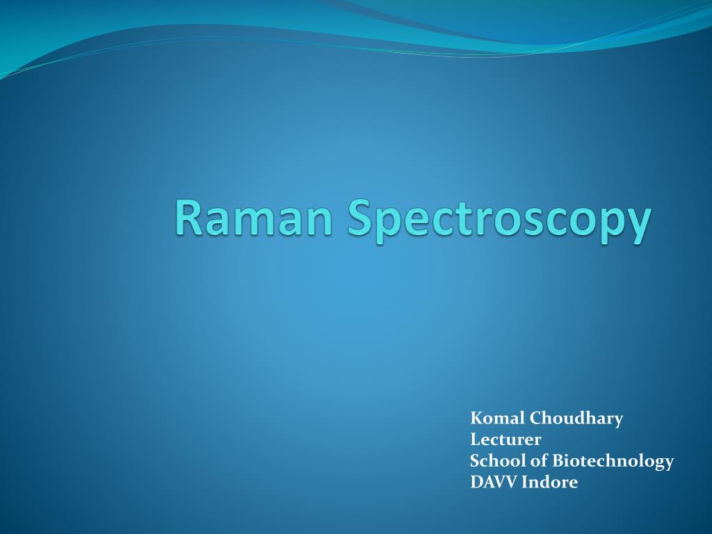 PPT - Raman Spectroscopy PowerPoint Presentation, free download - ID ...