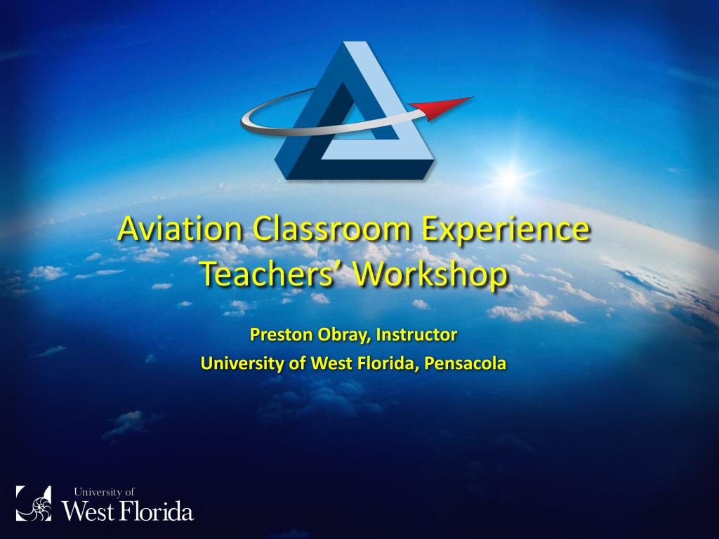 PPT - Aviation Classroom Experience Teachers’ Workshop PowerPoint ...