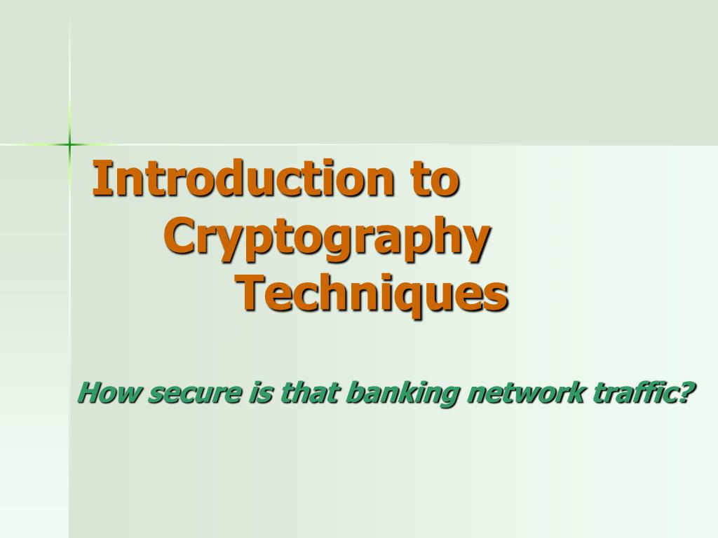 PPT - Introduction to Cryptography Techniques PowerPoint Presentation ...
