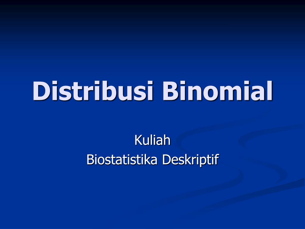 PPT - Distribusi Binomial PowerPoint Presentation, free download - ID:2951726
