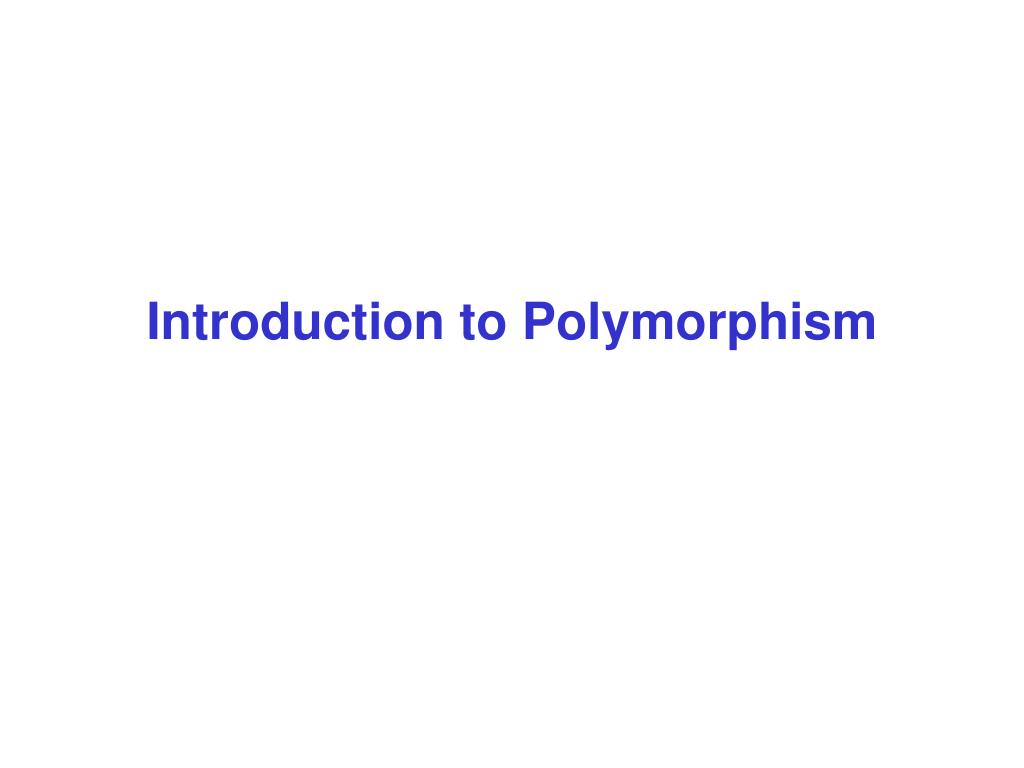 PPT - Introduction to Polymorphism PowerPoint Presentation, free ...