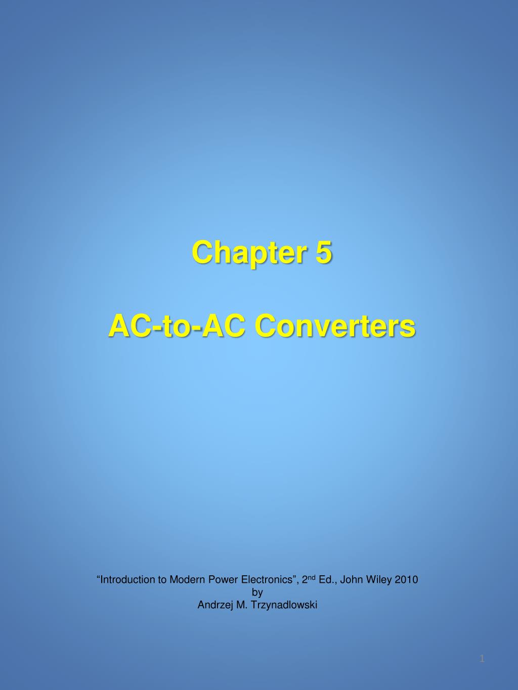 PPT - Chapter 5 AC-to-AC Converters PowerPoint Presentation, free ...