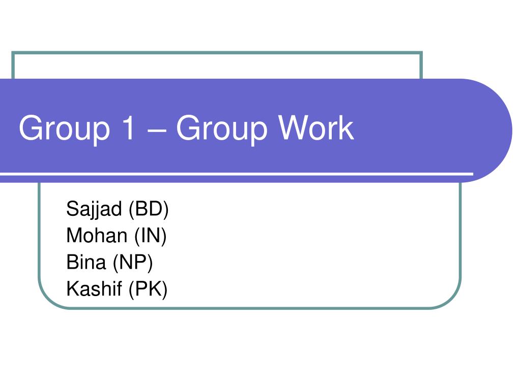 PPT - Group 1 – Group Work PowerPoint Presentation, free download - ID ...
