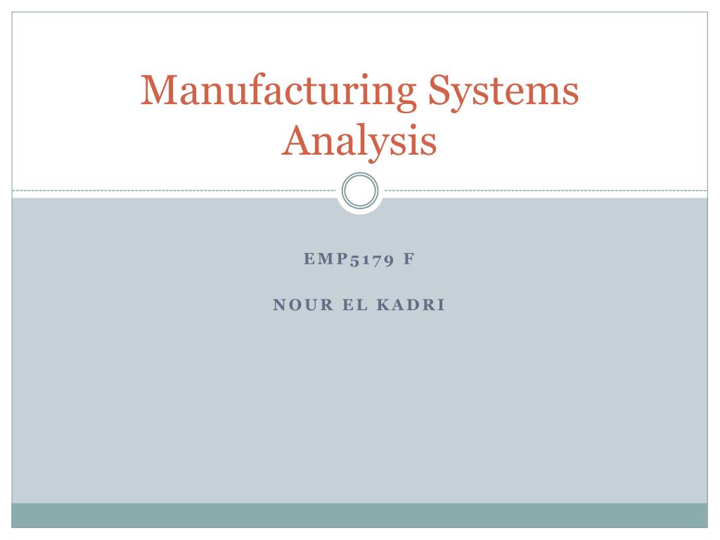 PPT - Manufacturing Systems Analysis PowerPoint Presentation, free ...