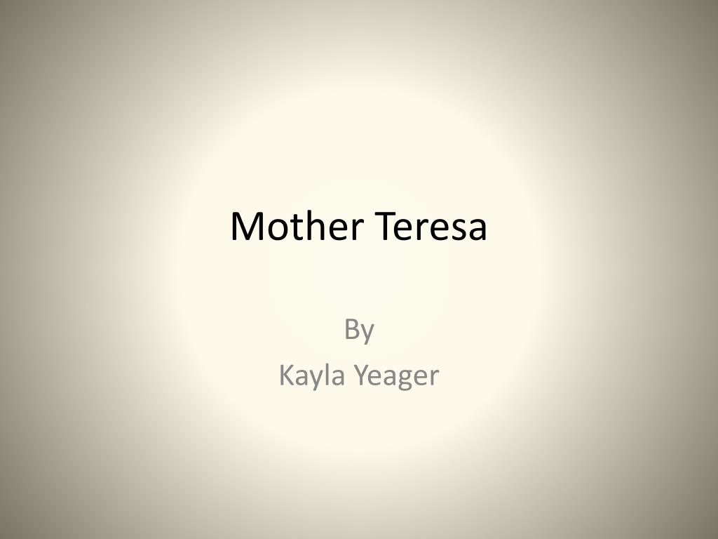 PPT - Mother Teresa PowerPoint Presentation, free download - ID:2955885
