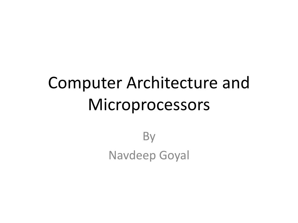 PPT - Computer Architecture and Microprocessors PowerPoint Presentation ...