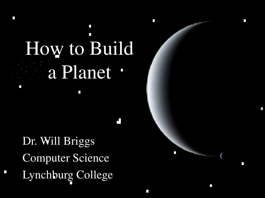 PPT - How to Build a Planet PowerPoint Presentation, free download - ID ...
