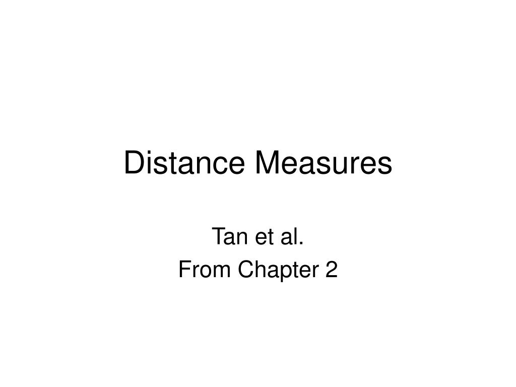 PPT - Distance Measures PowerPoint Presentation, free download - ID:2956838
