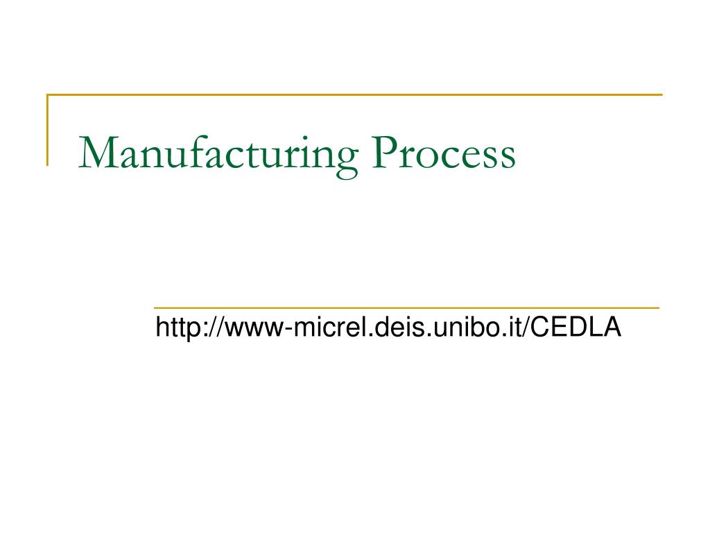 PPT - Manufacturing Process PowerPoint Presentation, free download - ID ...