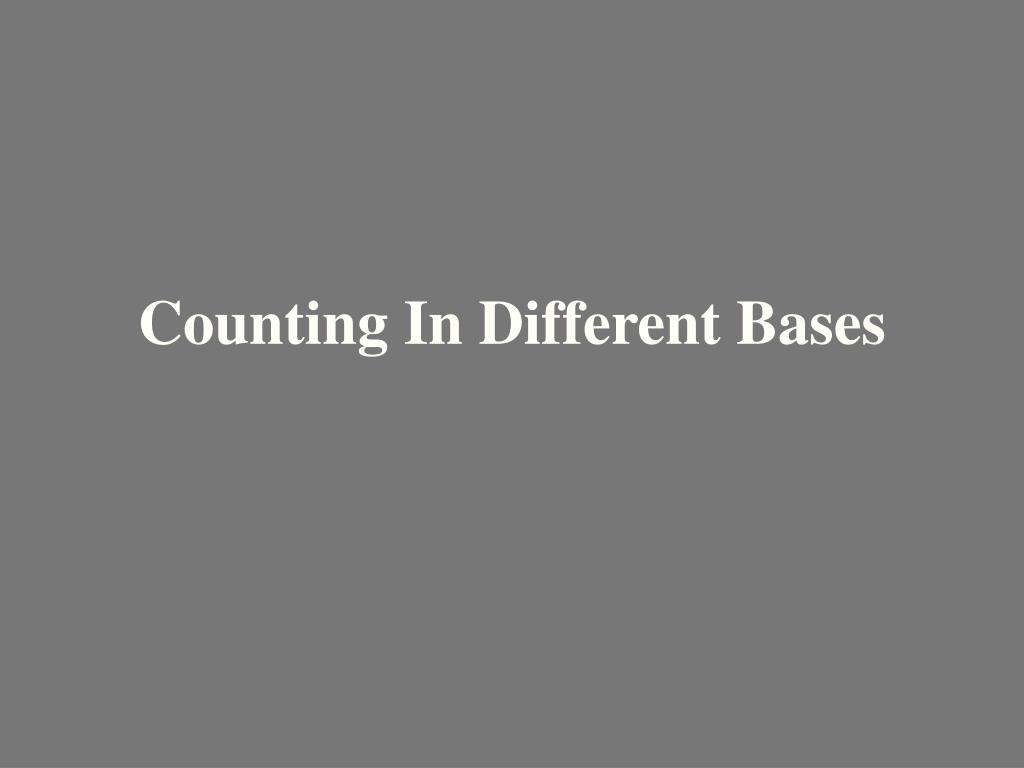 PPT - Counting In Different Bases PowerPoint Presentation, free ...
