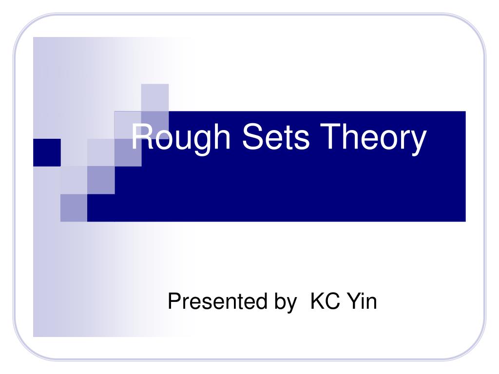 PPT - Rough Sets Theory PowerPoint Presentation, free download - ID:2957514