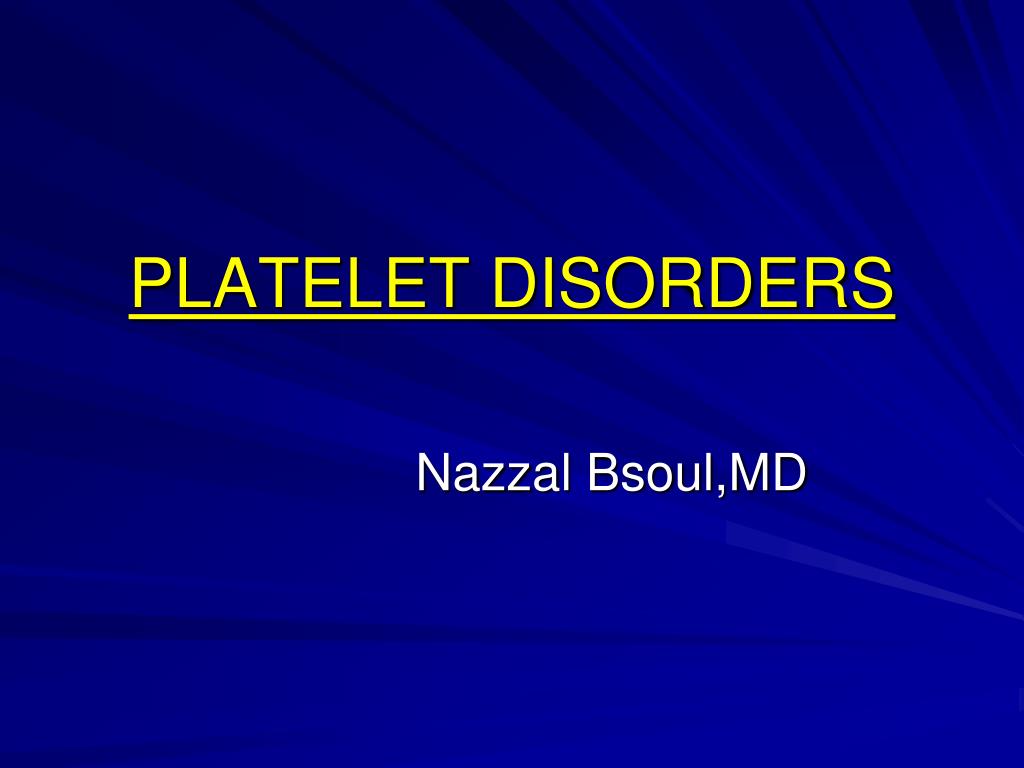 PPT - PLATELET DISORDERS PowerPoint Presentation, free download - ID ...