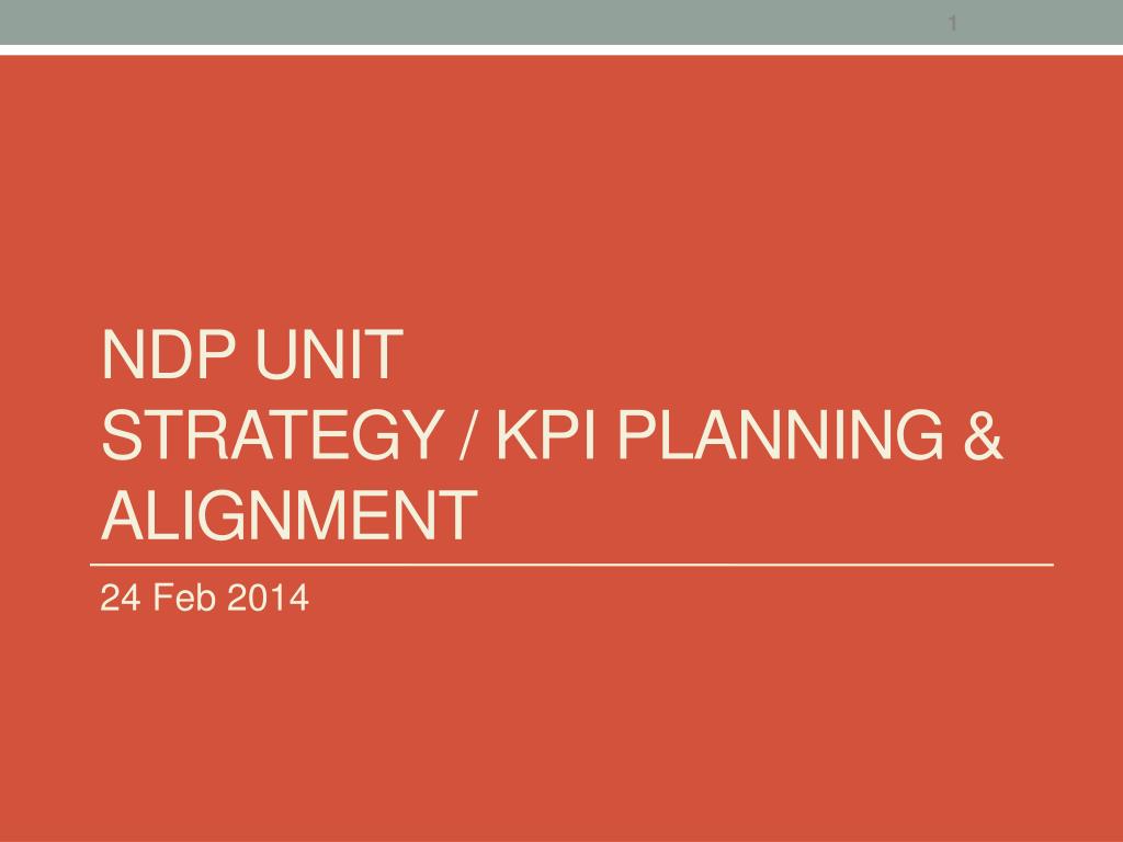 PPT - nDP UNIT STRATEGY / KPI PLANNING & Alignment PowerPoint ...