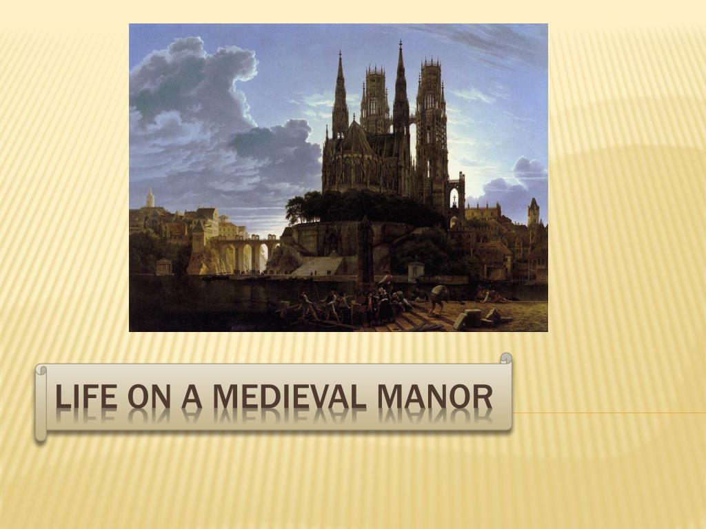 PPT - Life On a Medieval Manor PowerPoint Presentation, free download ...
