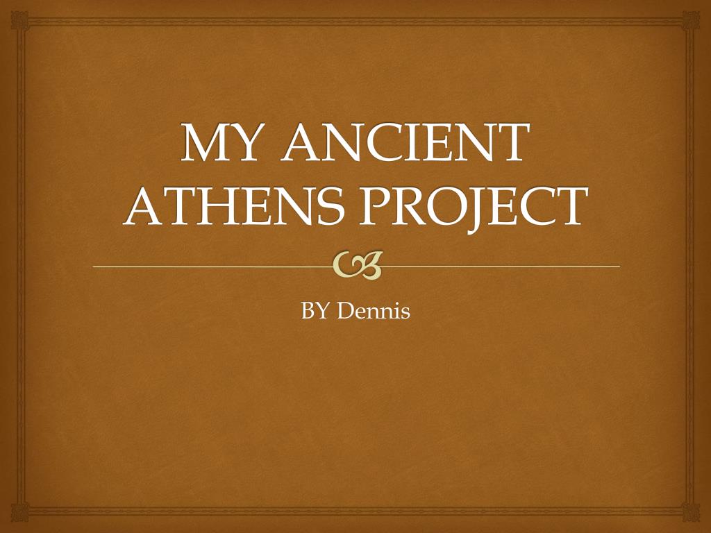 PPT - MY ANCIENT ATHENS PROJECT PowerPoint Presentation, free download ...