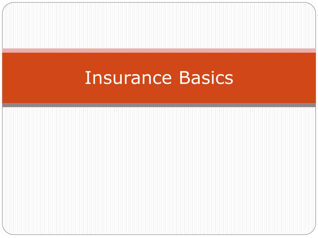 PPT - Insurance Basics PowerPoint Presentation, free download - ID:2959221