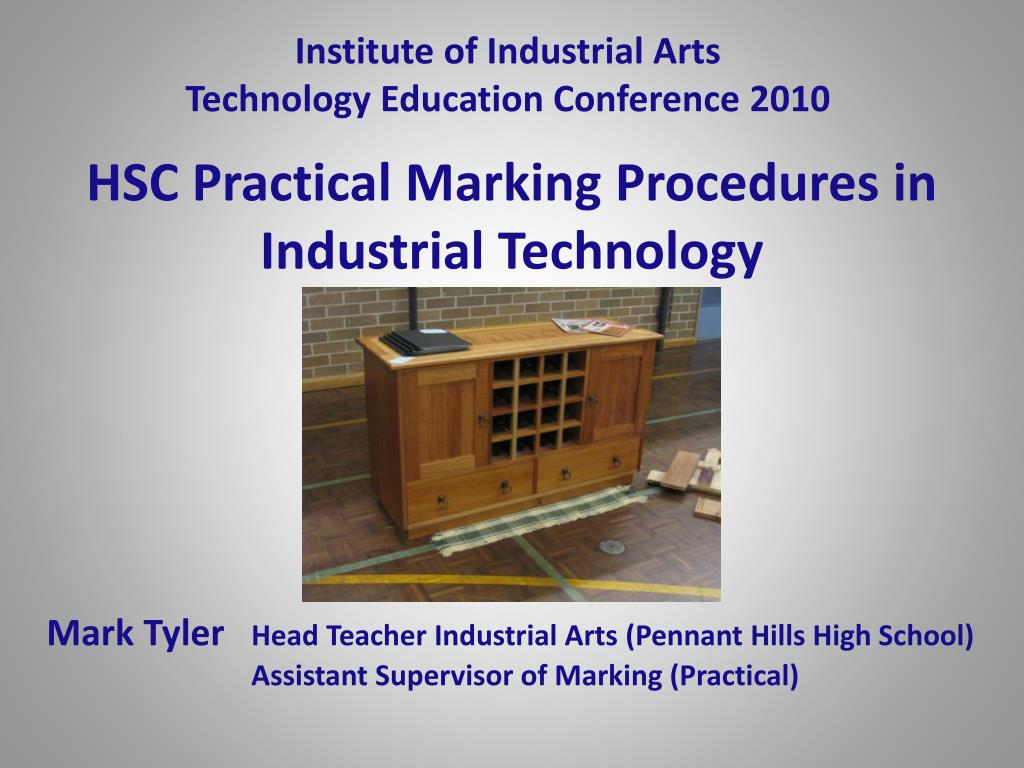 PPT - HSC Practical Marking Procedures in Industrial Technology ...