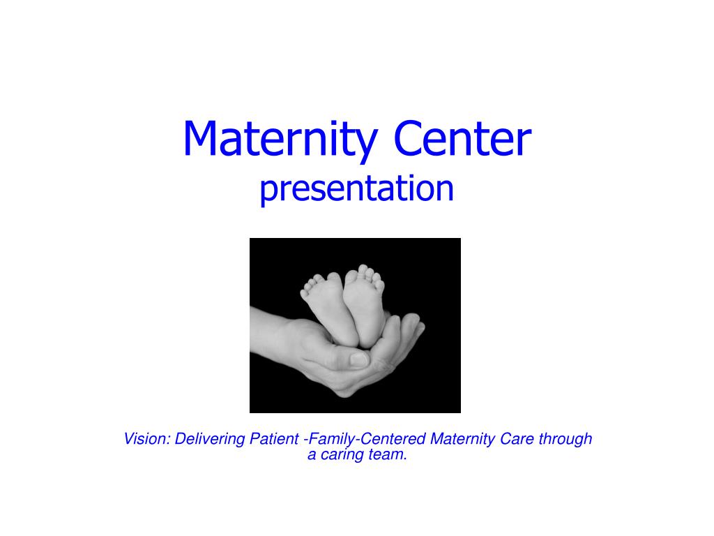 PPT - Maternity Center presentation PowerPoint Presentation, free ...
