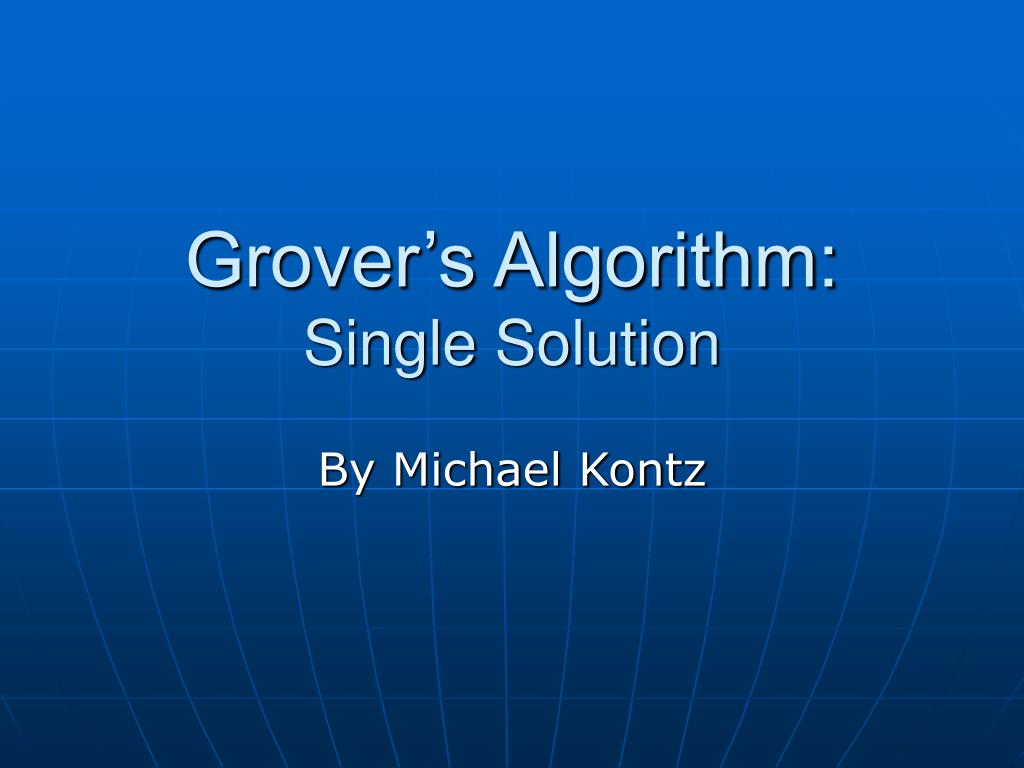 PPT - Grover’s Algorithm: Single Solution PowerPoint Presentation, free ...