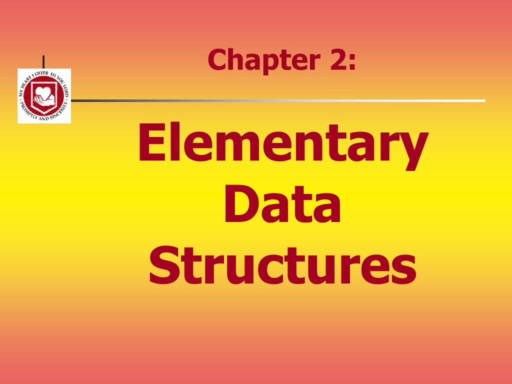 PPT - Chapter 2: Elementary Data Structures PowerPoint Presentation ...
