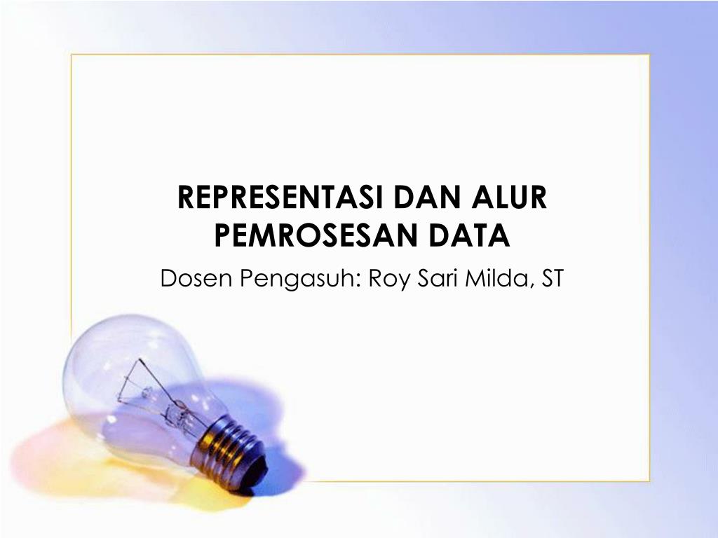PPT - REPRESENTASI DAN ALUR PEMROSESAN DATA PowerPoint Presentation ...