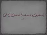 PPT - Global Positioning System (GPS) PowerPoint Presentation, free ...