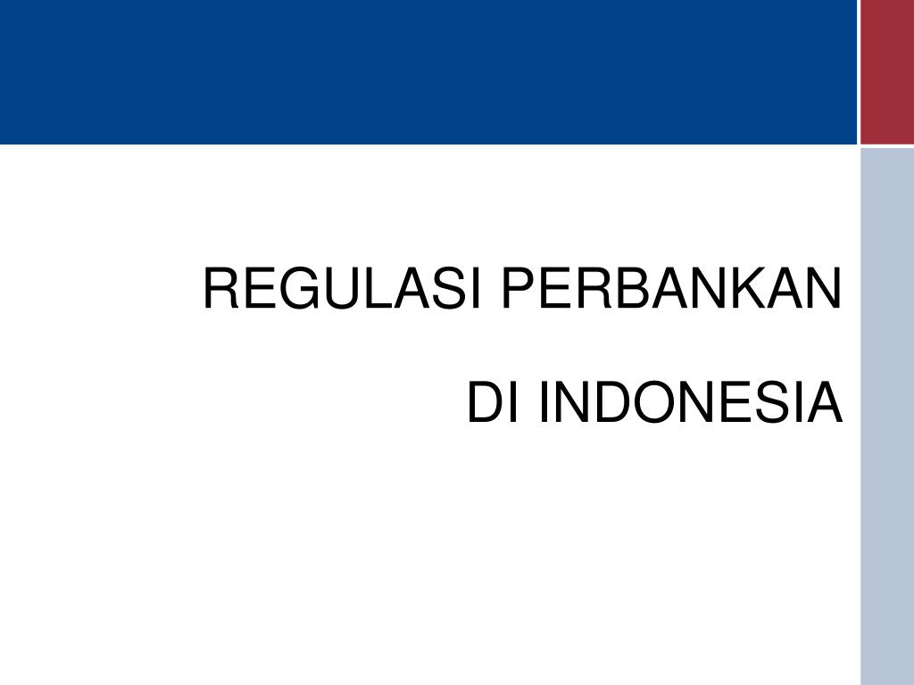 PPT - REGULASI PERBANKAN DI INDONESIA PowerPoint Presentation, free ...