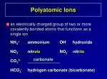 PPT - Polyatomic Ions PowerPoint Presentation, free download - ID:4097691