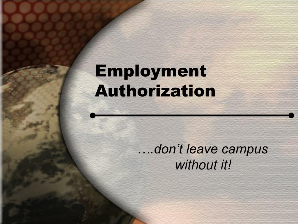 PPT - Employment Authorization PowerPoint Presentation, free download ...