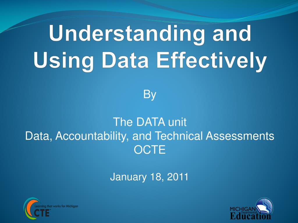 PPT - Understanding and Using Data Effectively PowerPoint Presentation ...
