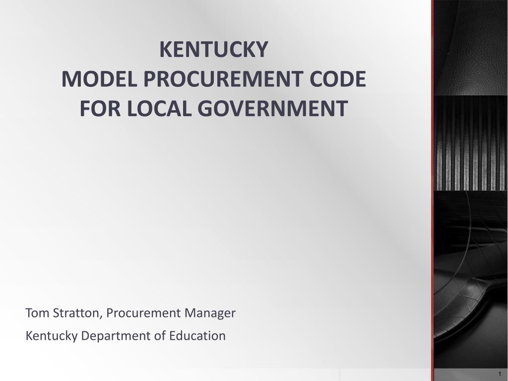 PPT - KENTUCKY MODEL PROCUREMENT CODE FOR LOCAL GOVERNMENT PowerPoint ...