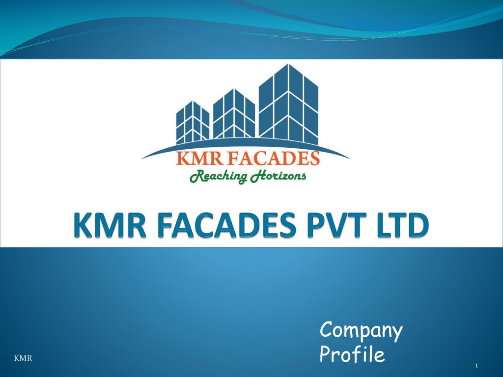 PPT - KMR FACADES PVT LTD PowerPoint Presentation, free download - ID ...
