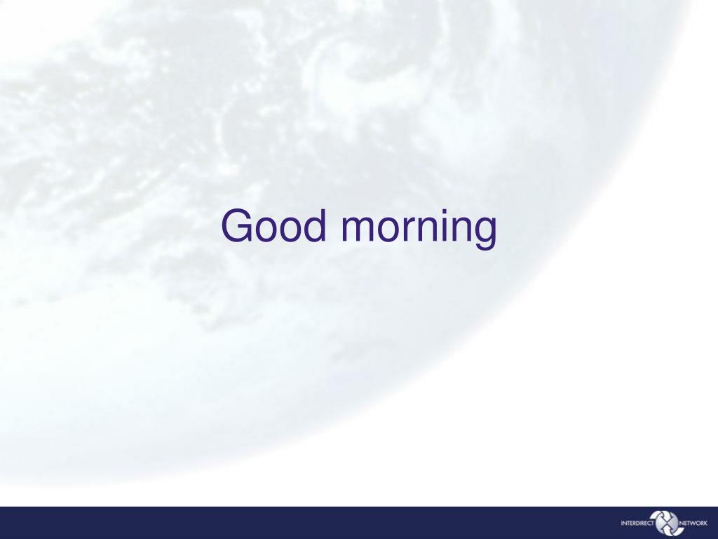 PPT - Good morning PowerPoint Presentation, free download - ID:2965308